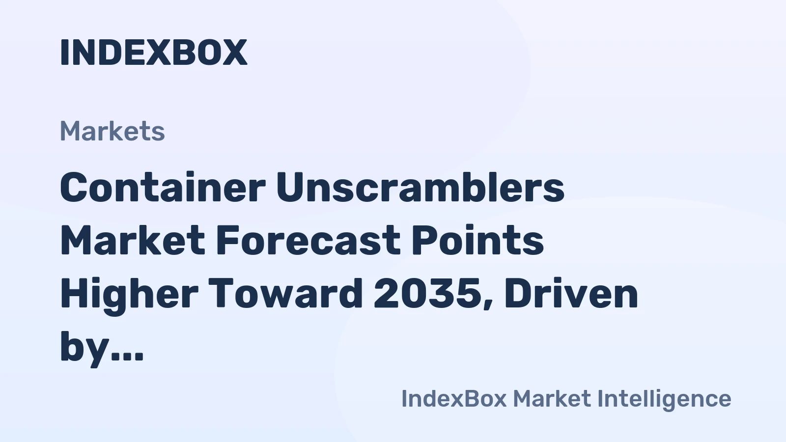 Container Unscramblers Market Forecast Points Higher Toward 2035, Driven by Packaging Automation Demand