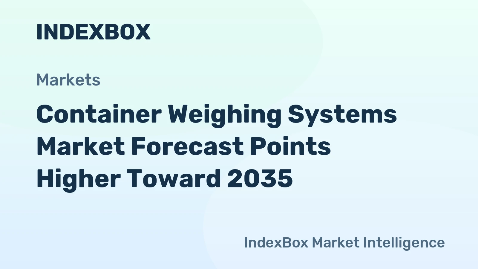Container Weighing Systems Market Forecast Points Higher Toward 2035, Driven by SOLAS VGM Compliance and Port Automation