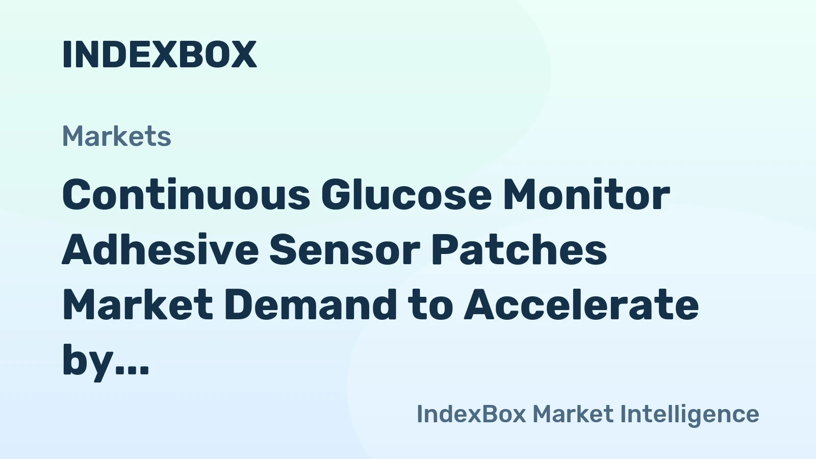 Continuous Glucose Monitor Adhesive Sensor Patches Market Demand to Accelerate by 2035 Amid Rising Diabetes Prevalence and Sensor Adoption