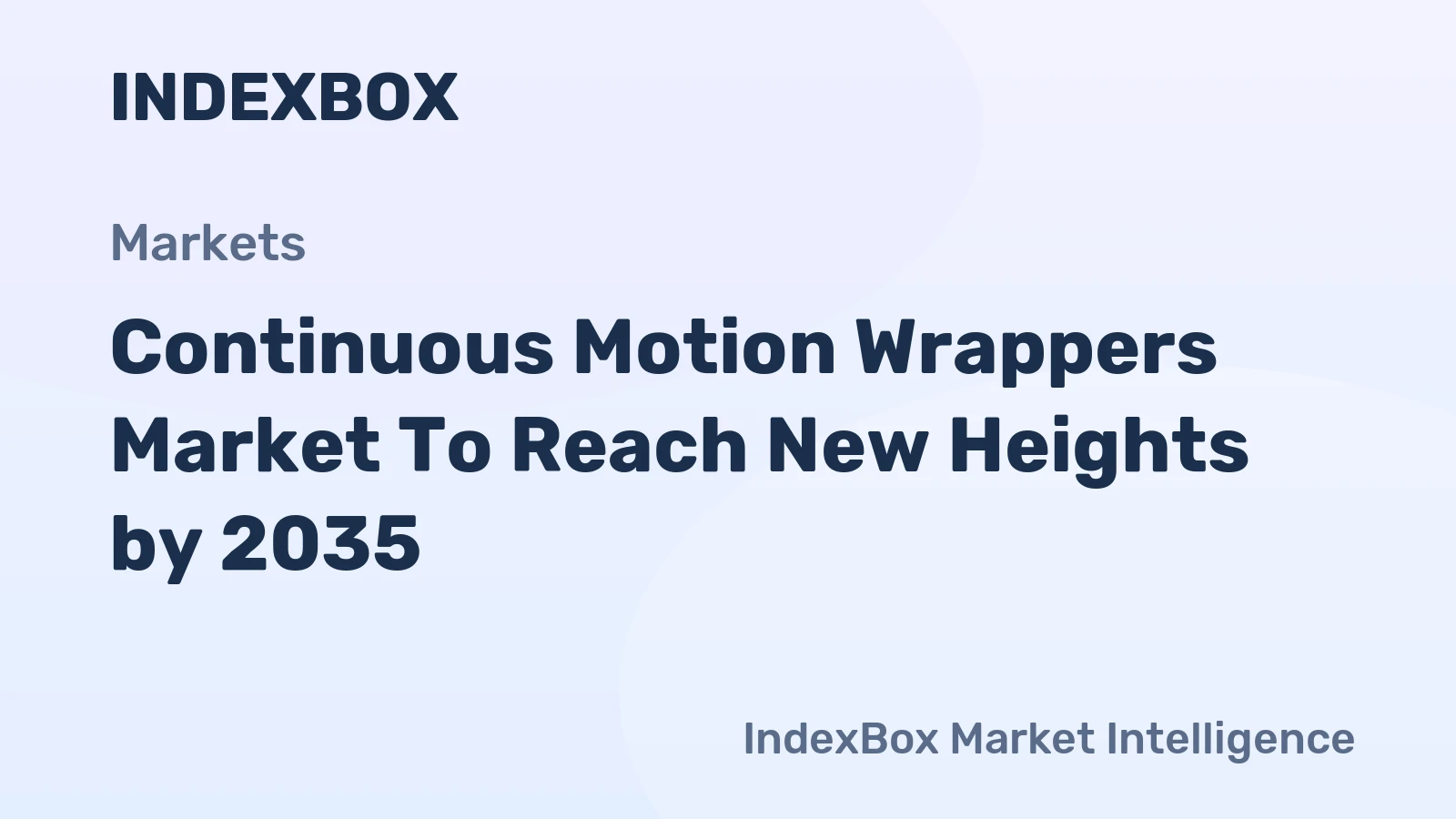 Continuous Motion Wrappers Market to Reach New Heights by 2035, Driven by FMCG Automation and Sustainability Demands