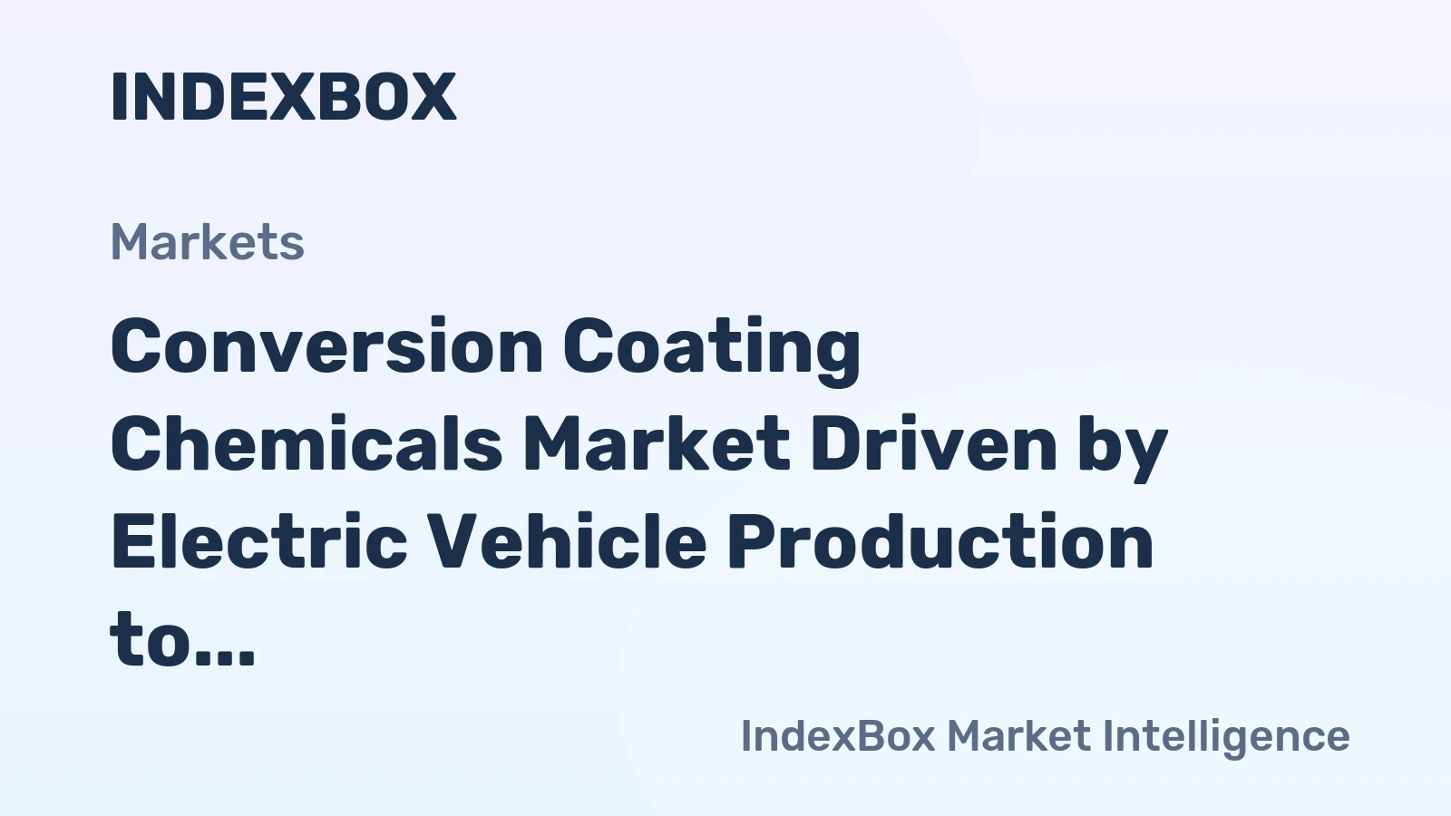 Conversion Coating Chemicals Market Driven by Electric Vehicle Production to See Technology Shift Through 2035