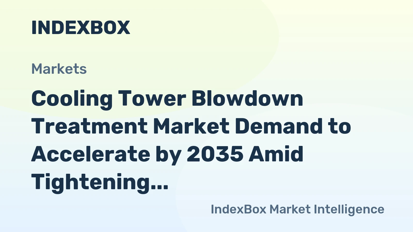 Cooling Tower Blowdown Treatment Market Demand to Accelerate by 2035 Amid Tightening Water Discharge Regulations and Industrial Expansion