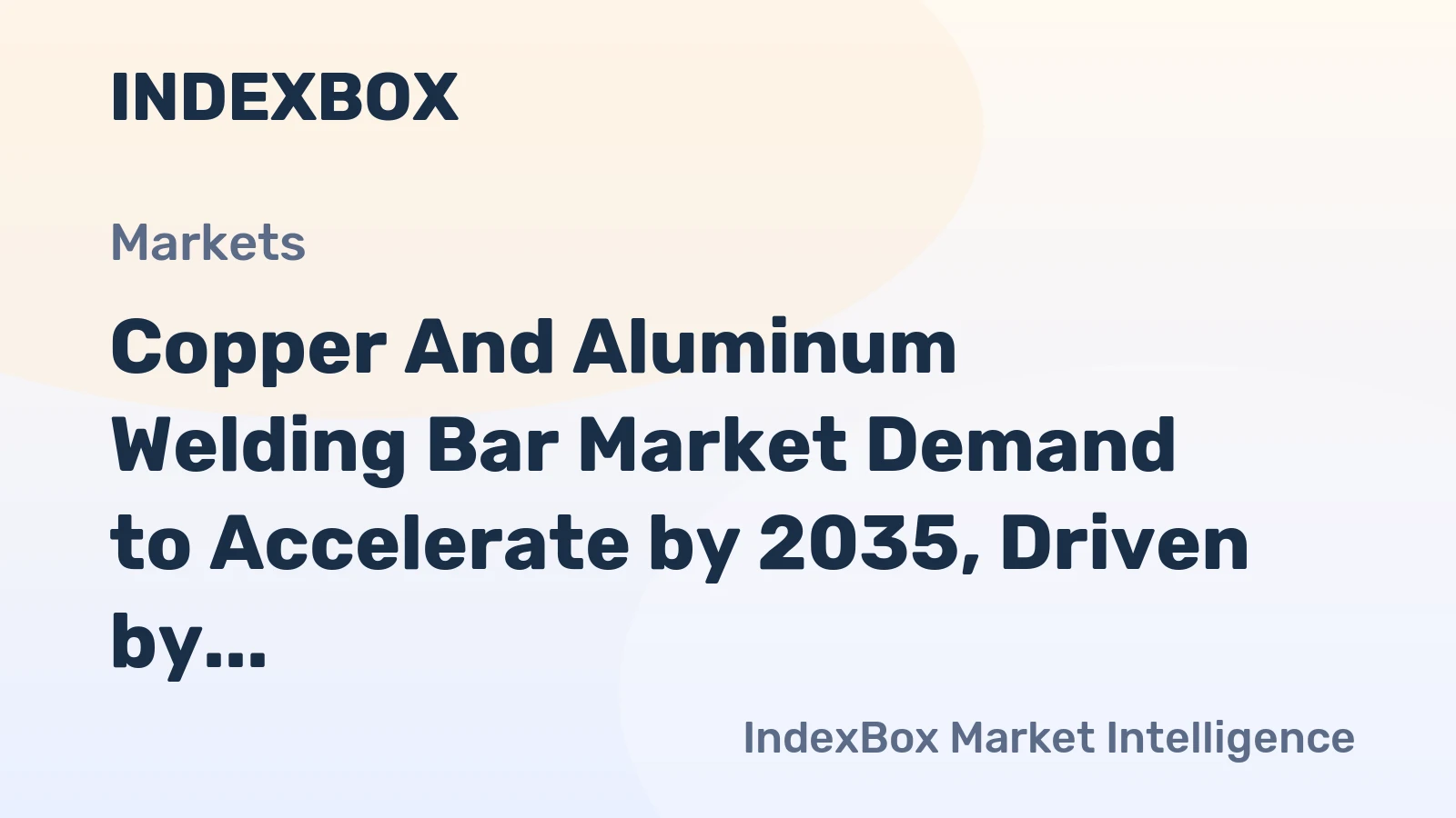 Copper and Aluminum Welding Bar Market Demand to Accelerate by 2035, Driven by Green Infrastructure