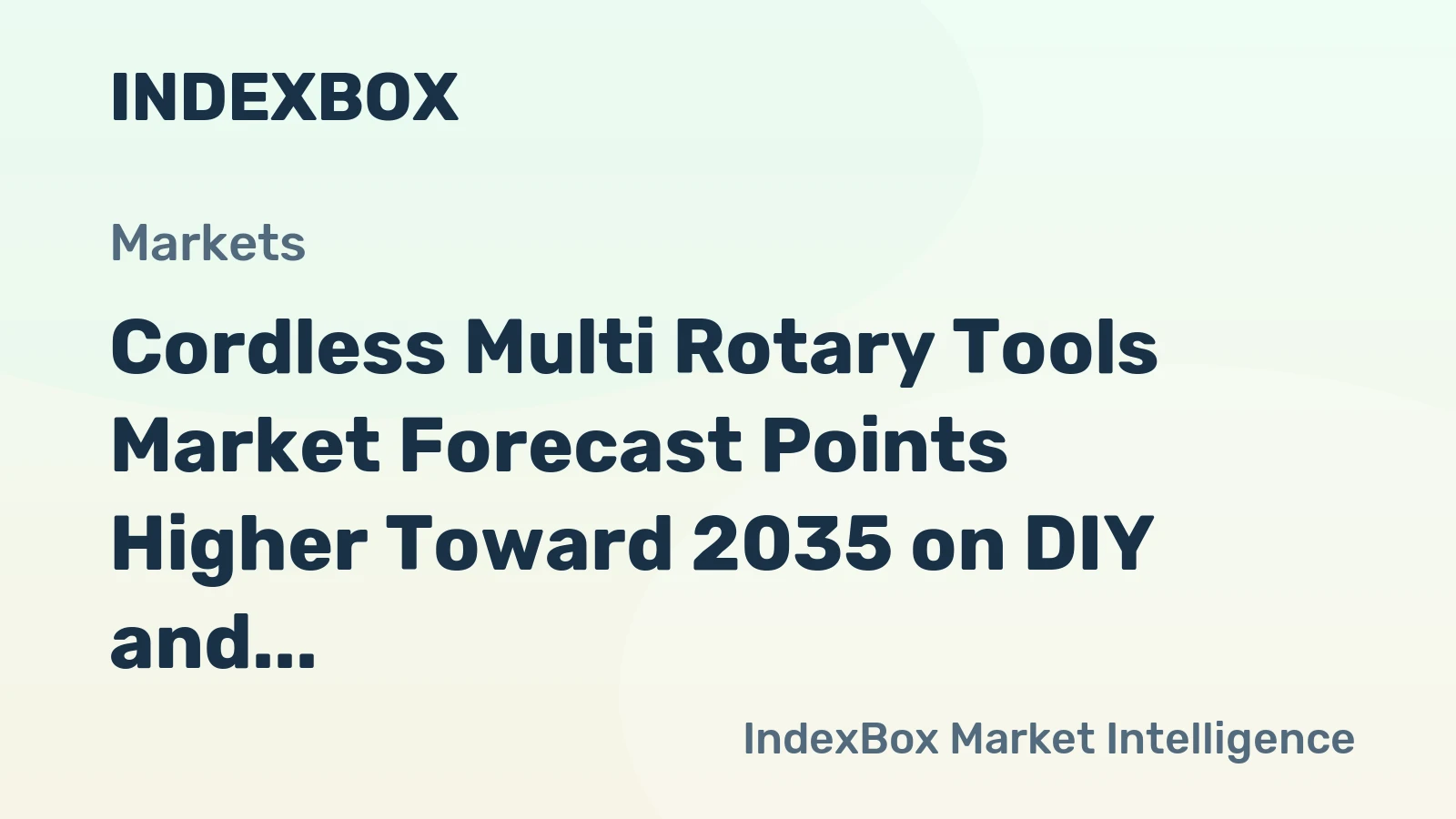 Cordless Multi Rotary Tools Market Forecast Points Higher Toward 2035 on DIY and Professional Adoption