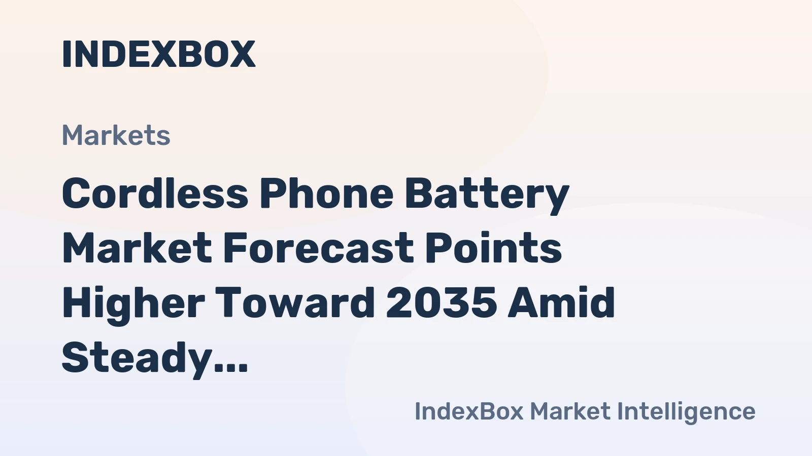 Cordless Phone Battery Market Forecast Points Higher Toward 2035 Amid Steady Replacement Demand