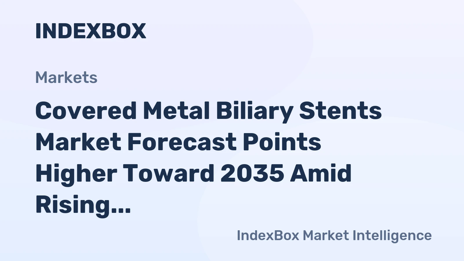 Covered Metal Biliary Stents Market Forecast Points Higher Toward 2035 Amid Rising Pancreaticobiliary Cancer Incidence