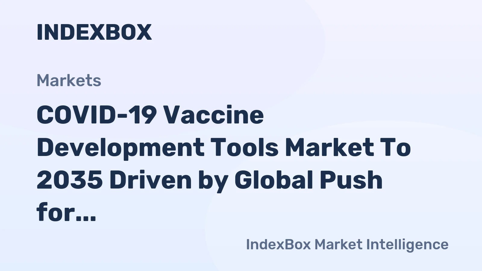 COVID-19 Vaccine Development Tools Market to 2035 Driven by Global Push for Sovereign Vaccine Manufacturing