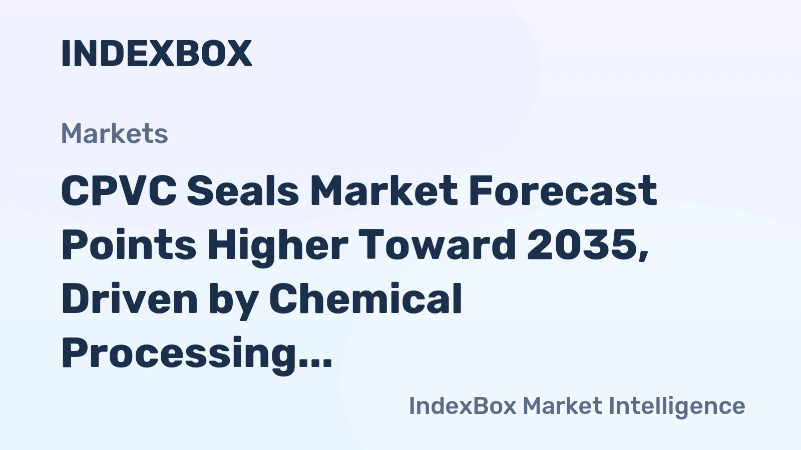 CPVC Seals Market Forecast Points Higher Toward 2035, Driven by Chemical Processing Expansion