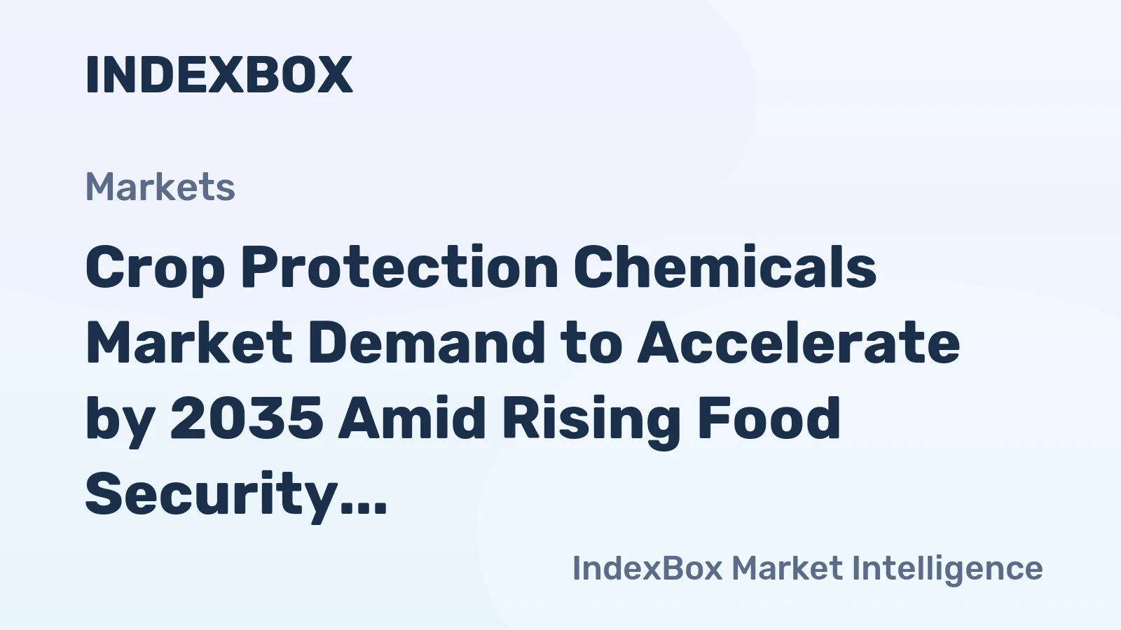 Crop Protection Chemicals Market Demand to Accelerate by 2035 Amid Rising Food Security Pressures and Biological Innovation