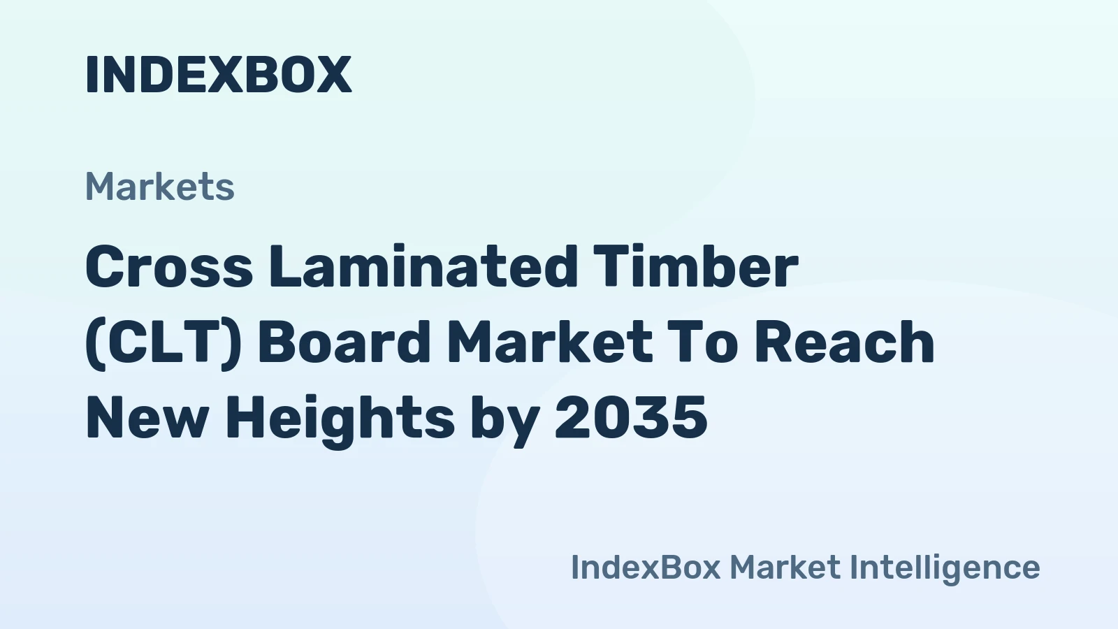 Cross Laminated Timber (CLT) Board Market to Reach New Heights by 2035, Driven by Global Decarbonization Mandates