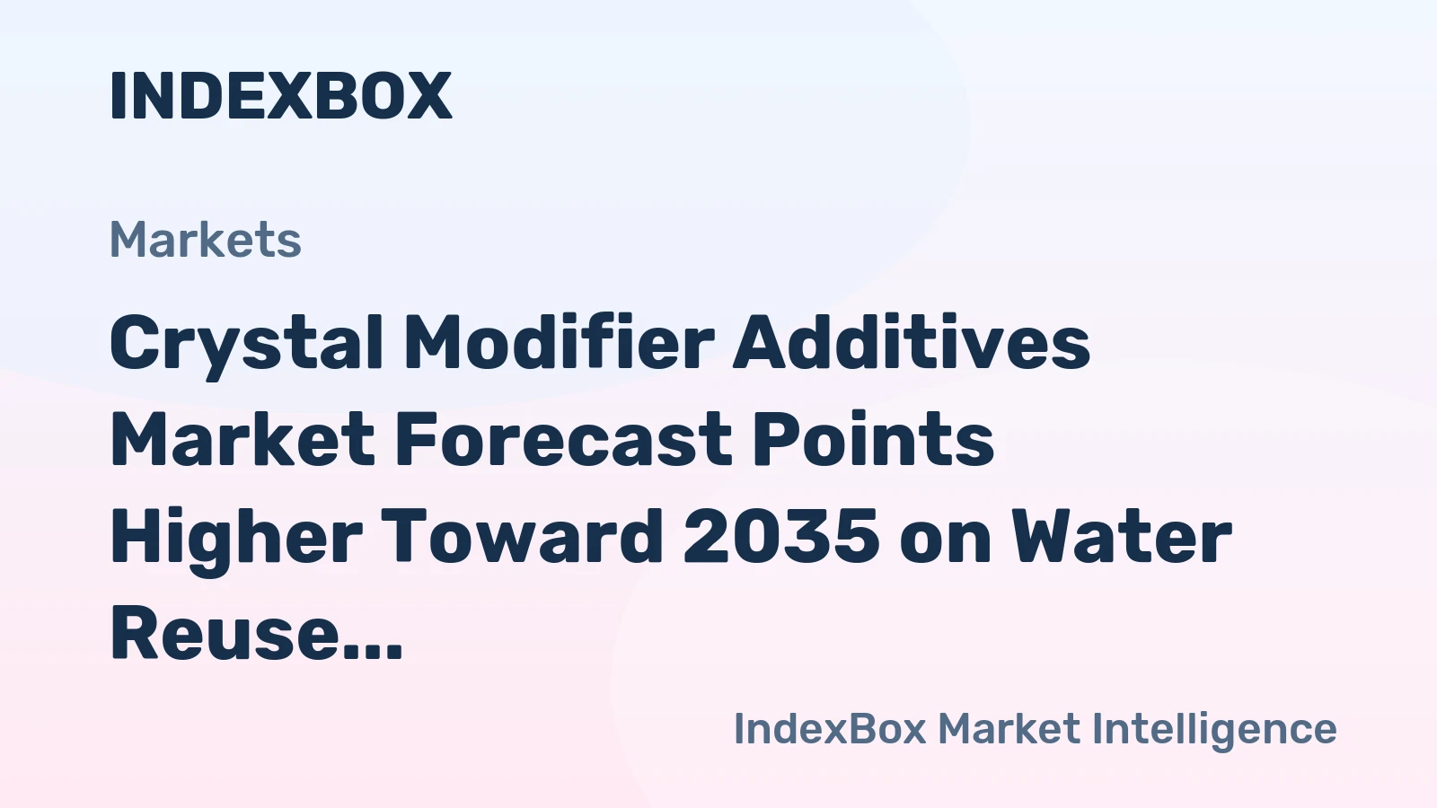 Crystal Modifier Additives Market Forecast Points Higher Toward 2035 on Water Reuse Mandates