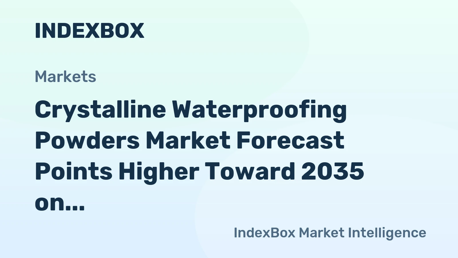 Crystalline Waterproofing Powders Market Forecast Points Higher Toward 2035 on Infrastructure and Fab Buildout