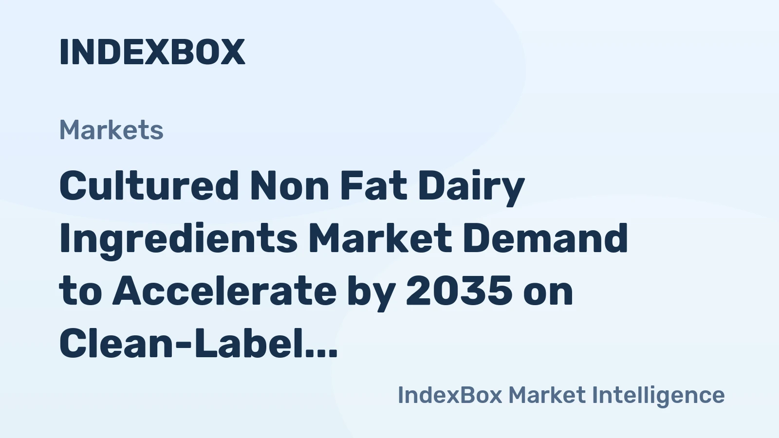 Cultured Non Fat Dairy Ingredients Market Demand to Accelerate by 2035 on Clean-Label Reformulation Wave