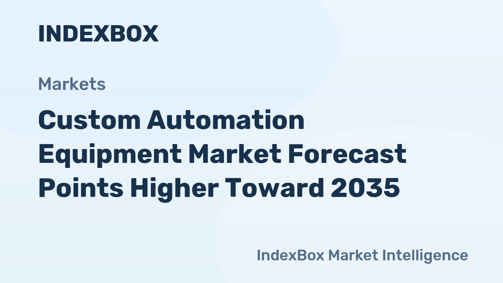 Custom Automation Equipment Market Forecast Points Higher Toward 2035, Driven by Electronics Miniaturization and AI Integration