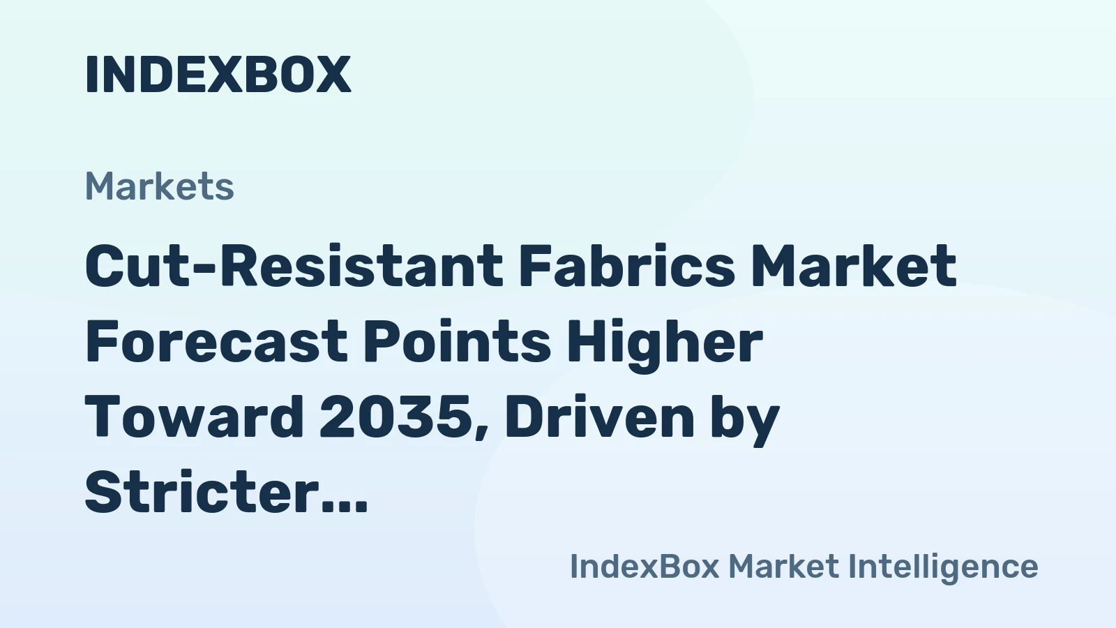Cut-Resistant Fabrics Market Forecast Points Higher Toward 2035, Driven by Stricter Workplace Safety Mandates