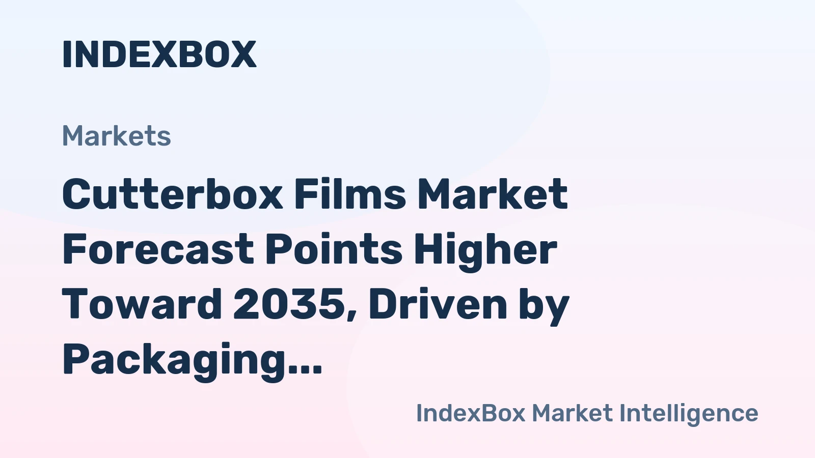 Cutterbox Films Market Forecast Points Higher Toward 2035, Driven by Packaging Modernization
