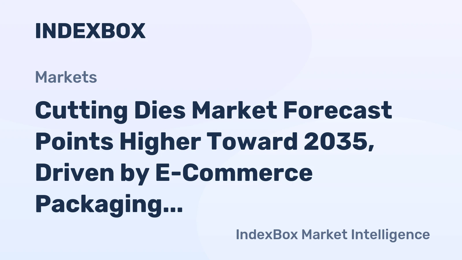 Cutting Dies Market Forecast Points Higher Toward 2035, Driven by E-Commerce Packaging Expansion