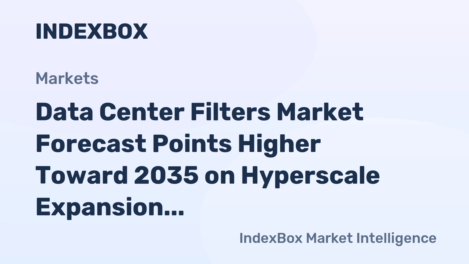 Data Center Filters Market Forecast Points Higher Toward 2035 on Hyperscale Expansion