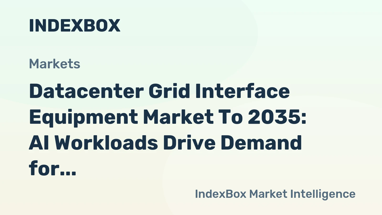 Datacenter Grid Interface Equipment Market to 2035: AI Workloads Drive Demand for High-Density Power Solutions