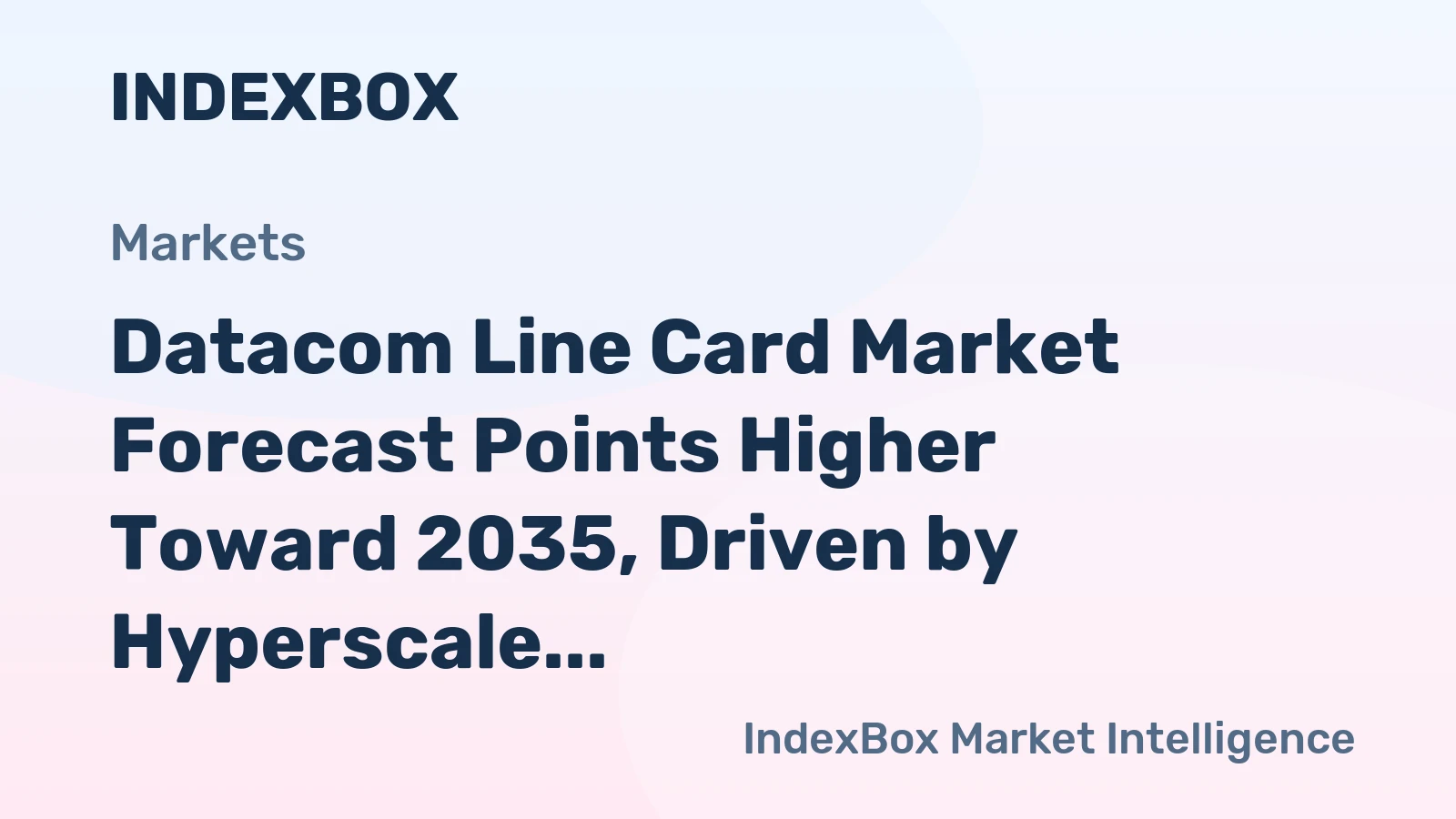 Datacom Line Card Market Forecast Points Higher Toward 2035, Driven by Hyperscale Data Center Expansion