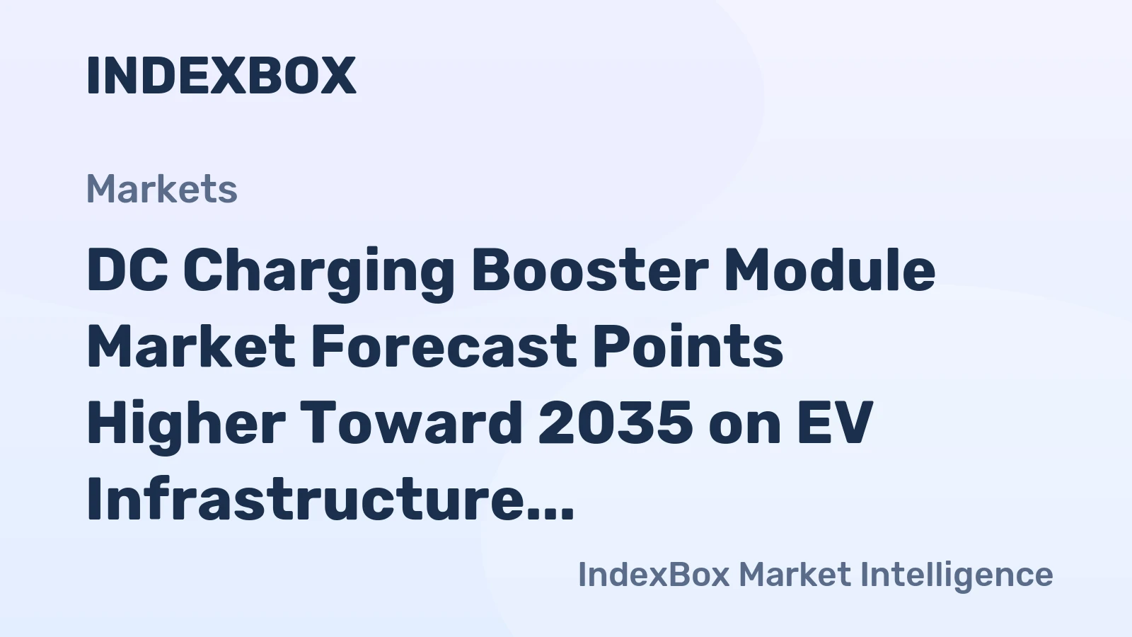 DC Charging Booster Module Market Forecast Points Higher Toward 2035 on EV Infrastructure Expansion