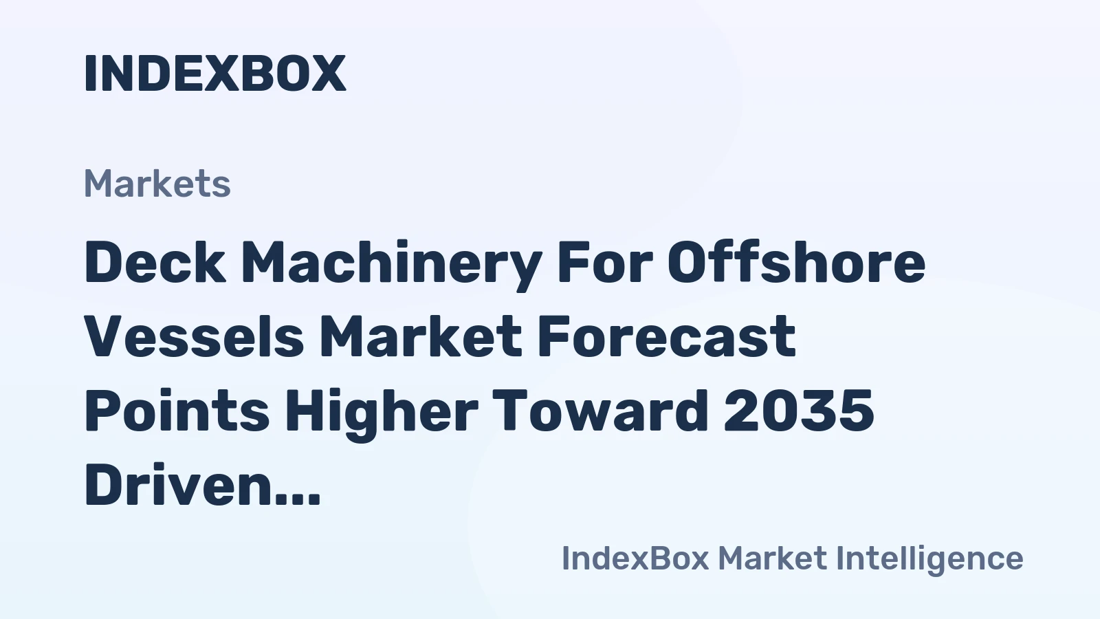 Deck Machinery for Offshore Vessels Market Forecast Points Higher Toward 2035 Driven by Offshore Wind Expansion and Fleet Modernization