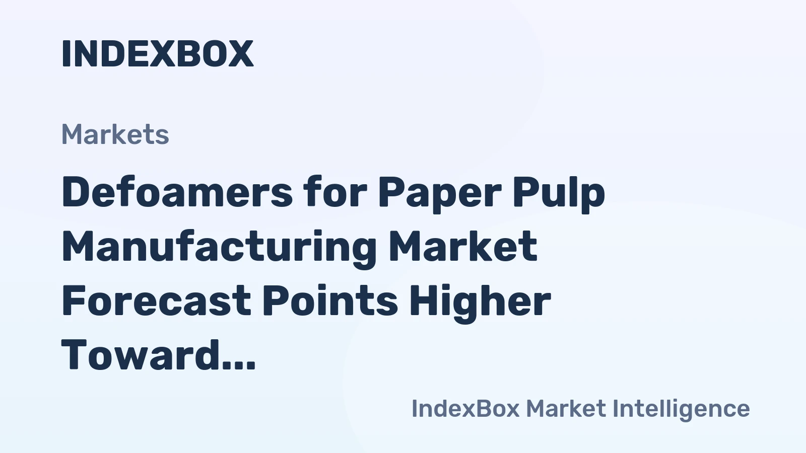 Defoamers for Paper Pulp Manufacturing Market Forecast Points Higher Toward 2035 on E-Commerce Packaging Demand