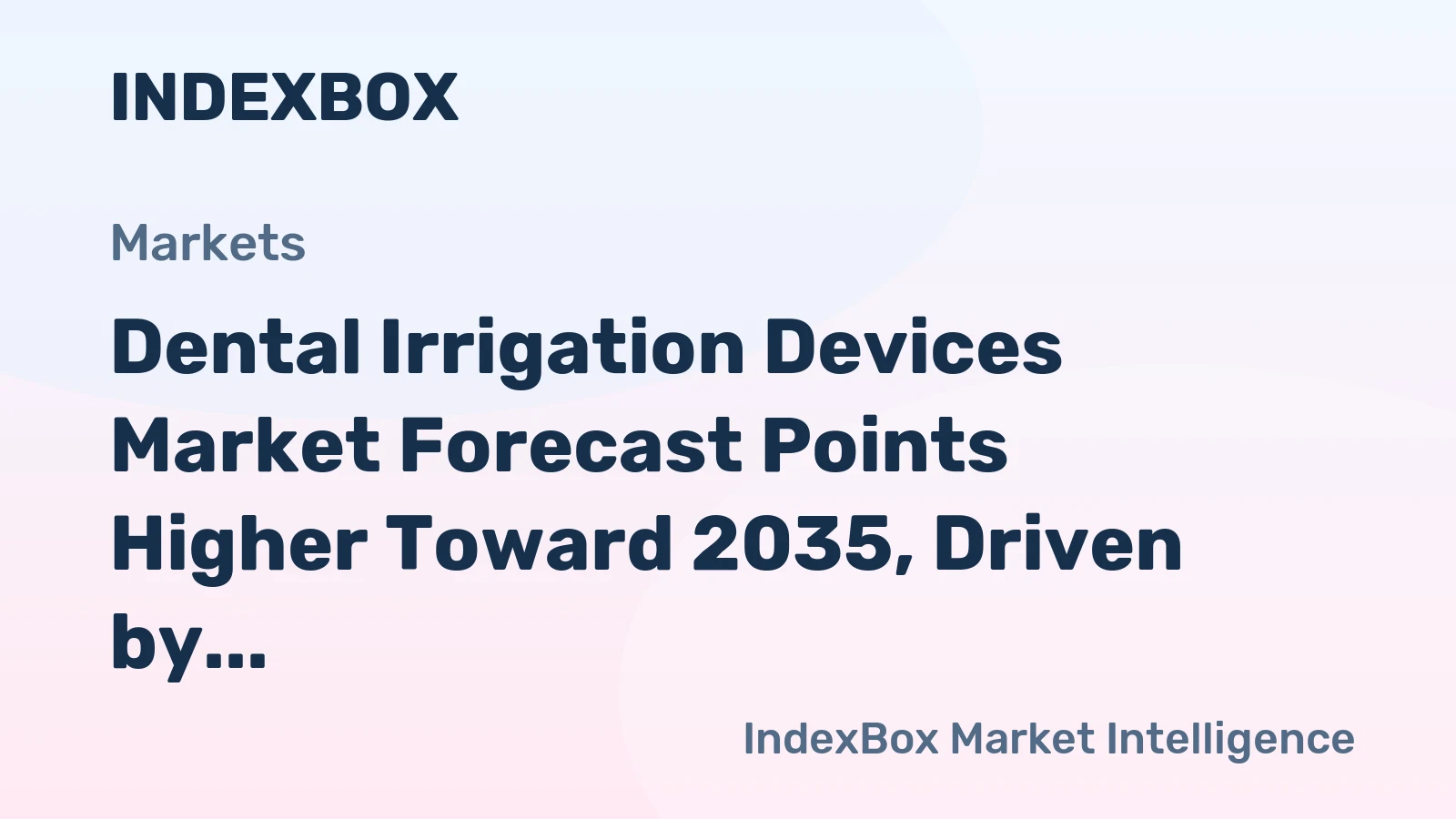 Dental Irrigation Devices Market Forecast Points Higher Toward 2035, Driven by Consumer Health Integration