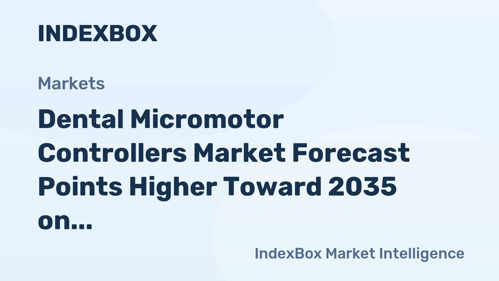 Dental Micromotor Controllers Market Forecast Points Higher Toward 2035 on Rising Implant and Endodontic Volumes