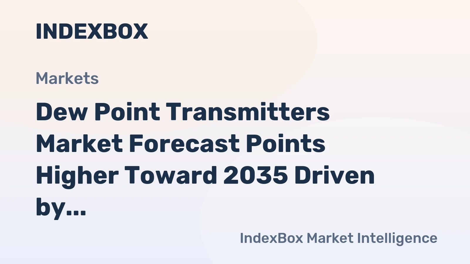 Dew Point Transmitters Market Forecast Points Higher Toward 2035 Driven by Semiconductor Quality Demands