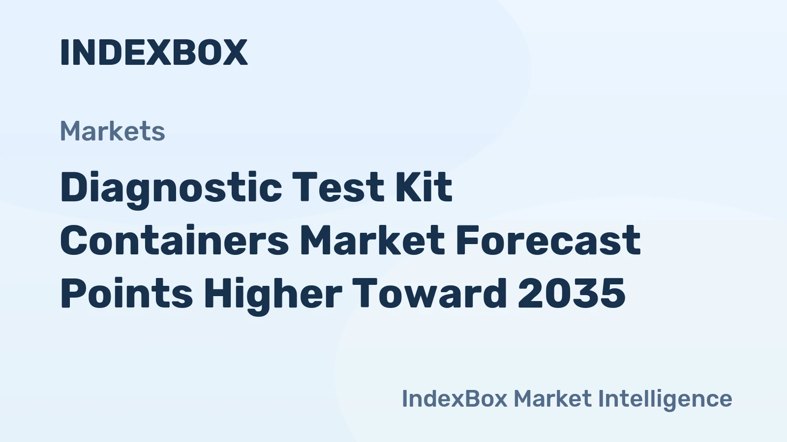 Diagnostic Test Kit Containers Market Forecast Points Higher Toward 2035, Driven by Decentralized Testing Expansion