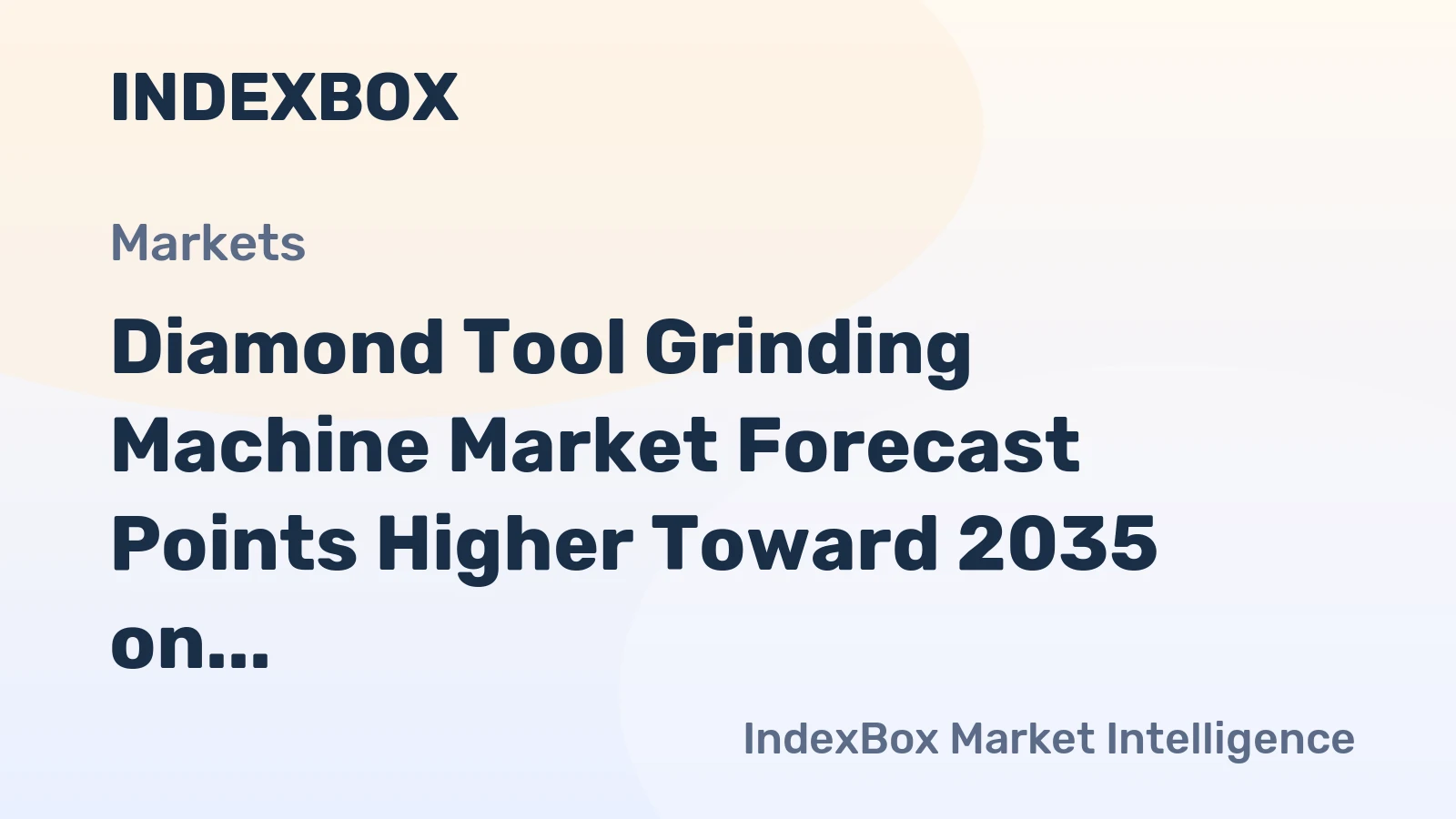Diamond Tool Grinding Machine Market Forecast Points Higher Toward 2035 on Automation Demand