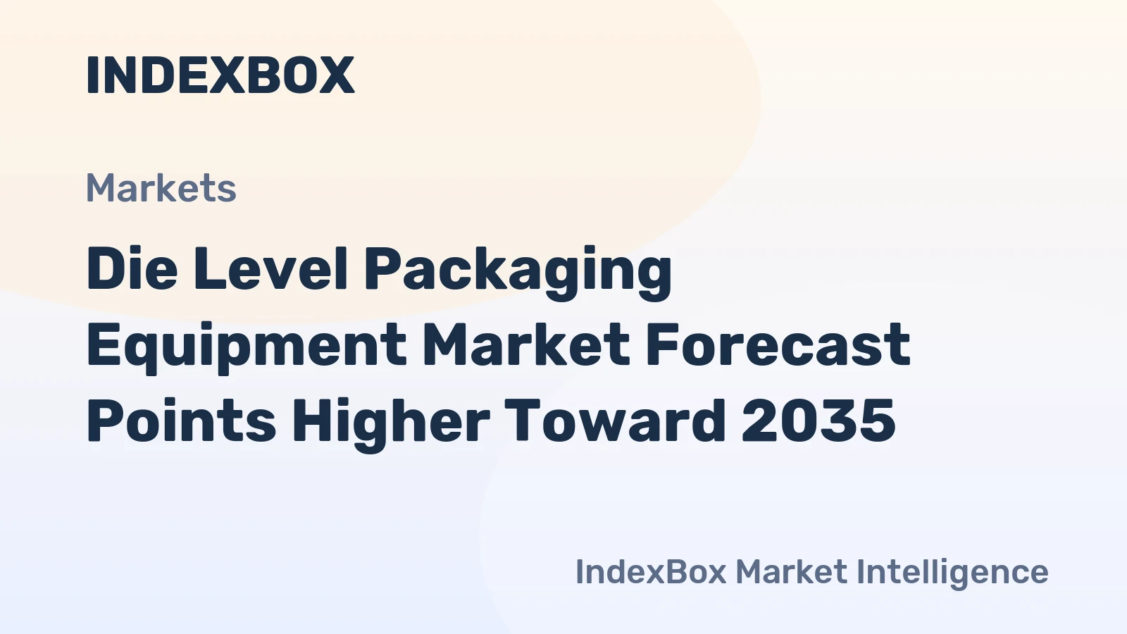 Die Level Packaging Equipment Market Forecast Points Higher Toward 2035, Driven by Heterogeneous Integration Demand