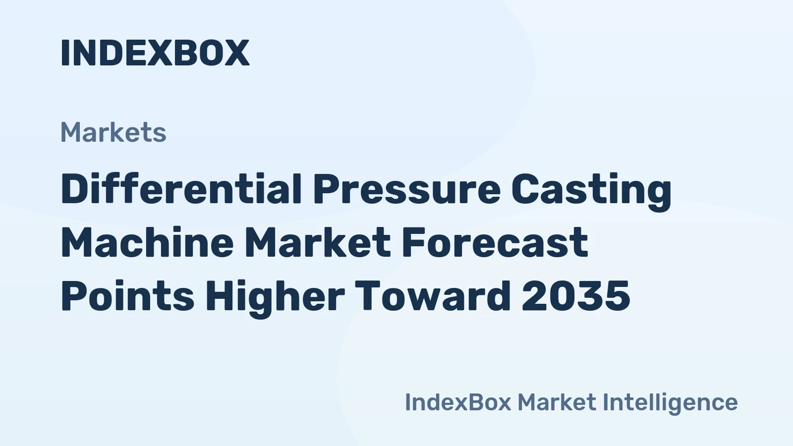 Differential Pressure Casting Machine Market Forecast Points Higher Toward 2035, Driven by Lightweighting Demands