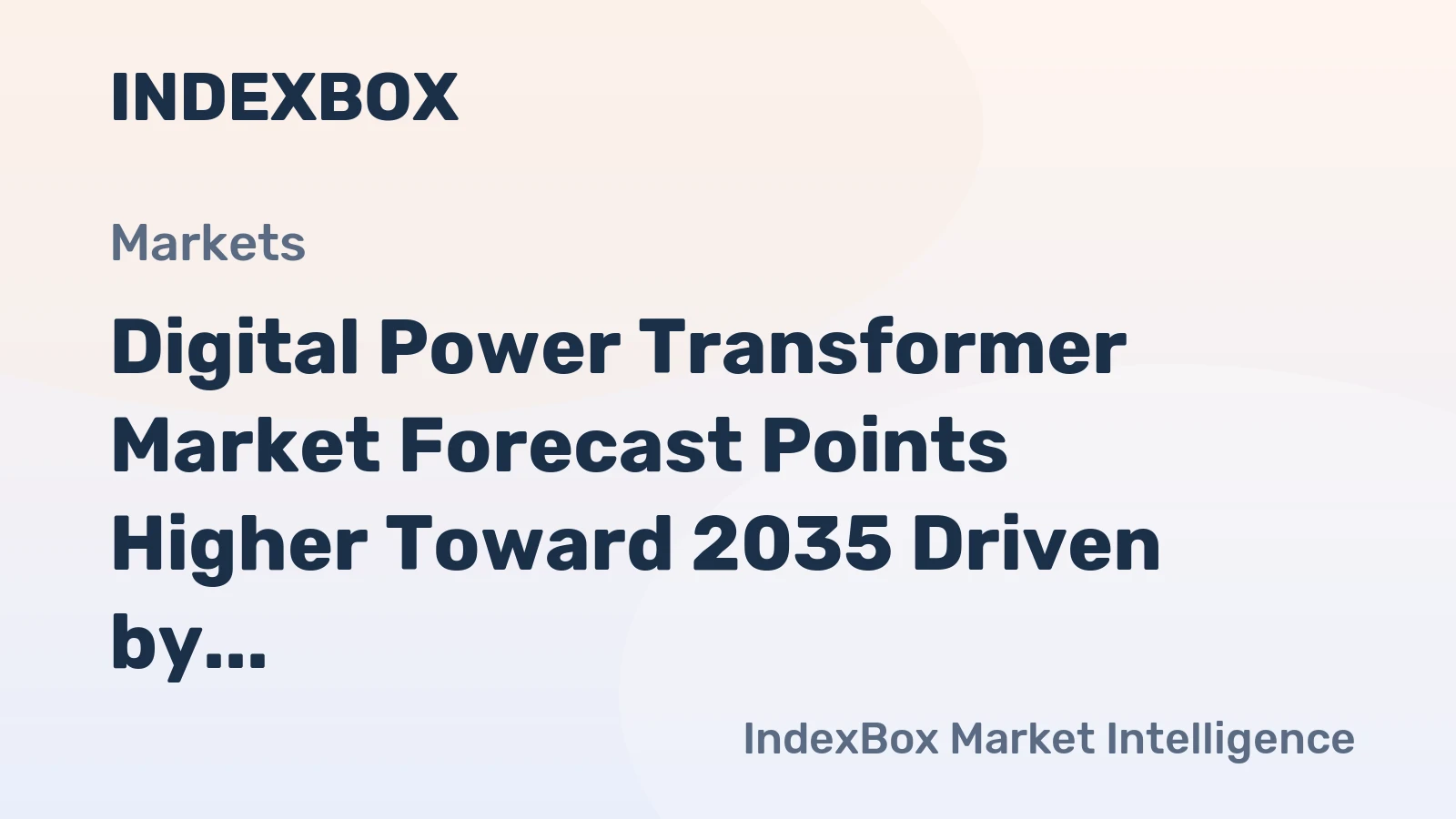Digital Power Transformer Market Forecast Points Higher Toward 2035 Driven by Grid Digitalization and Renewable Integration