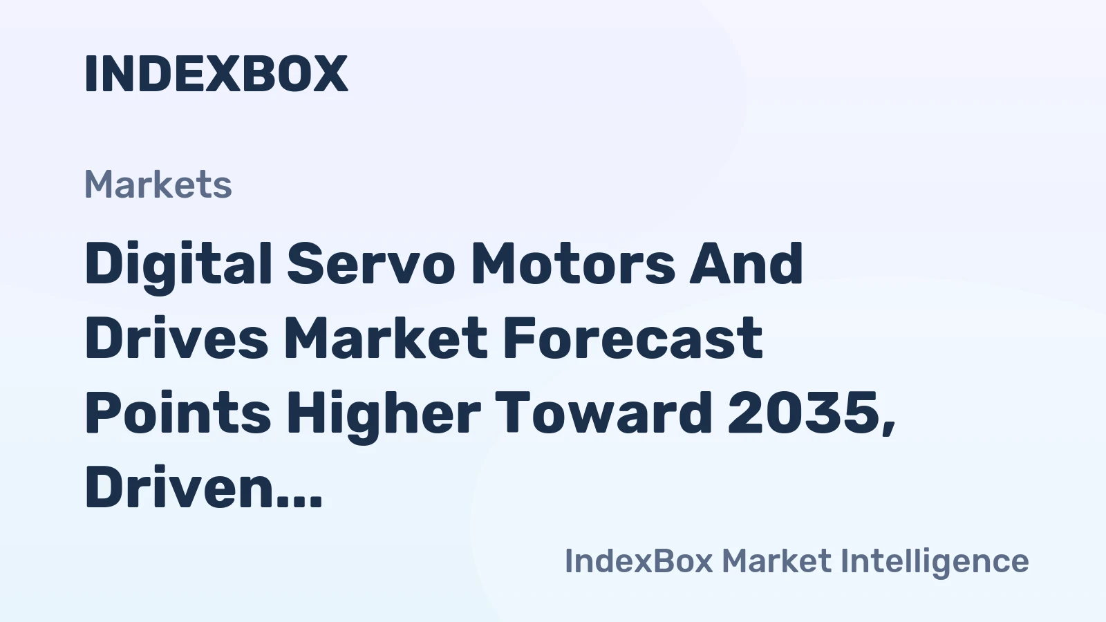 Digital Servo Motors and Drives Market Forecast Points Higher Toward 2035, Driven by Smart Factory Expansion