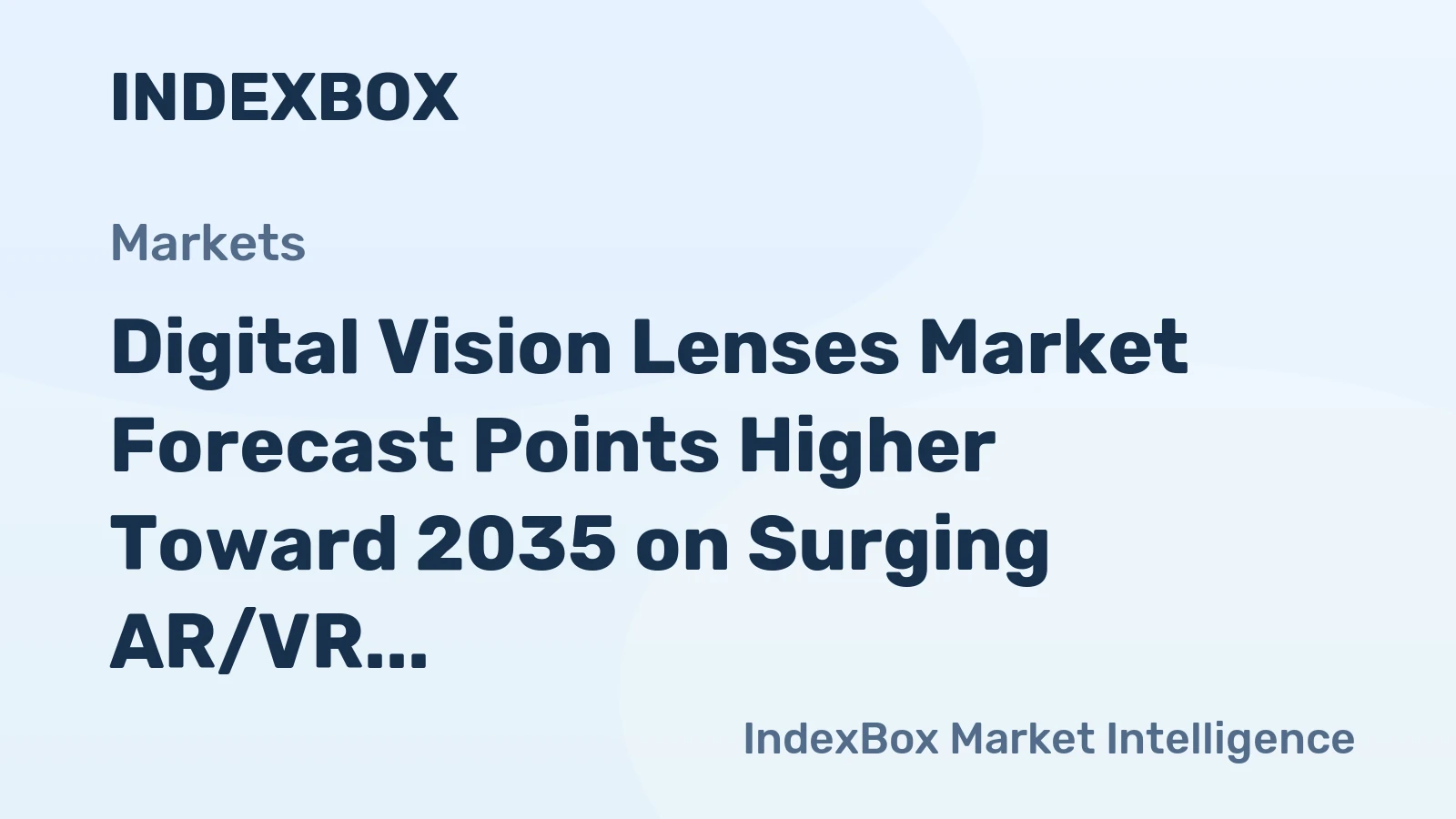 Digital Vision Lenses Market Forecast Points Higher Toward 2035 on Surging AR/VR Integration