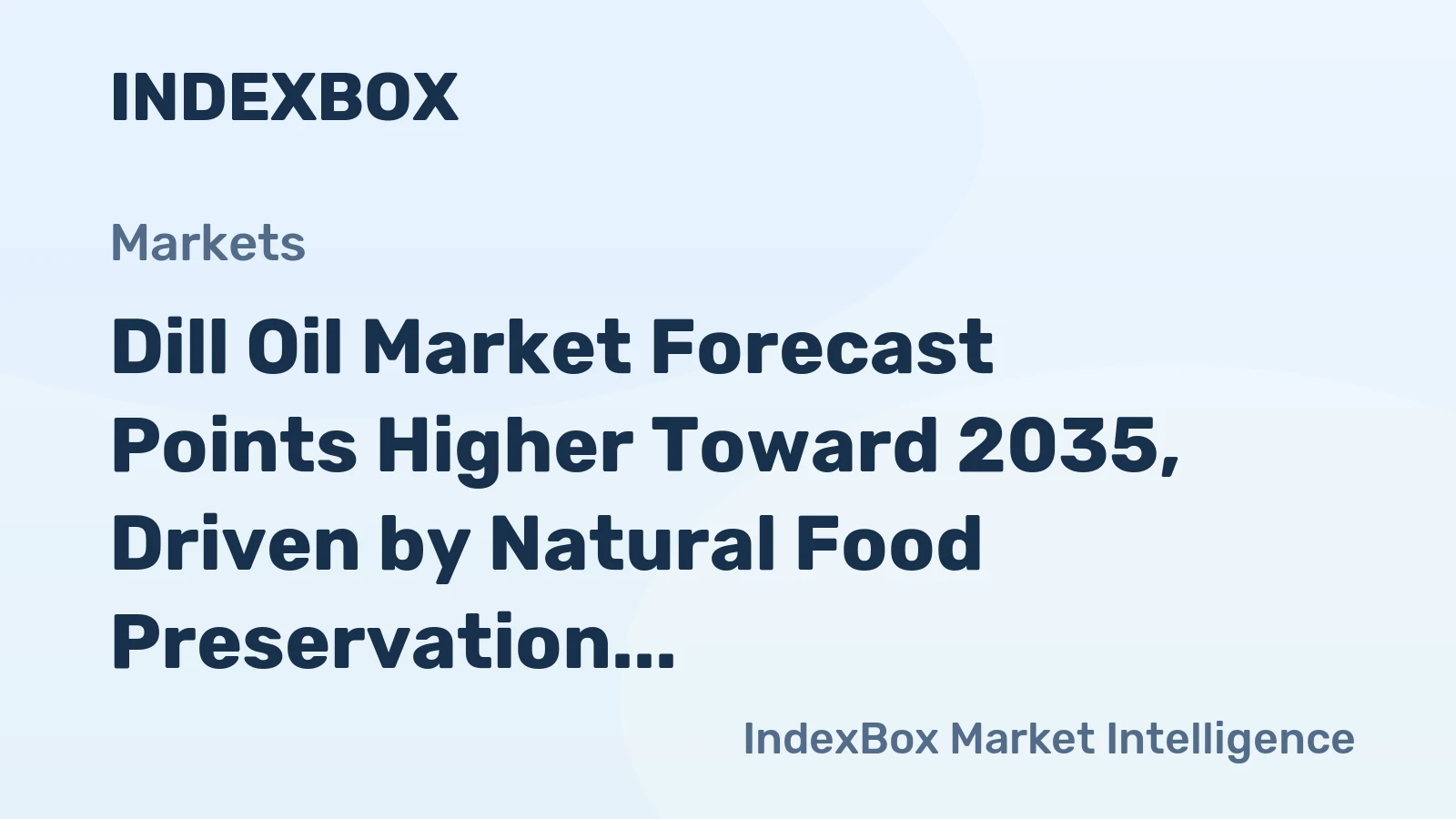 Dill Oil Market Forecast Points Higher Toward 2035, Driven by Natural Food Preservation Demand
