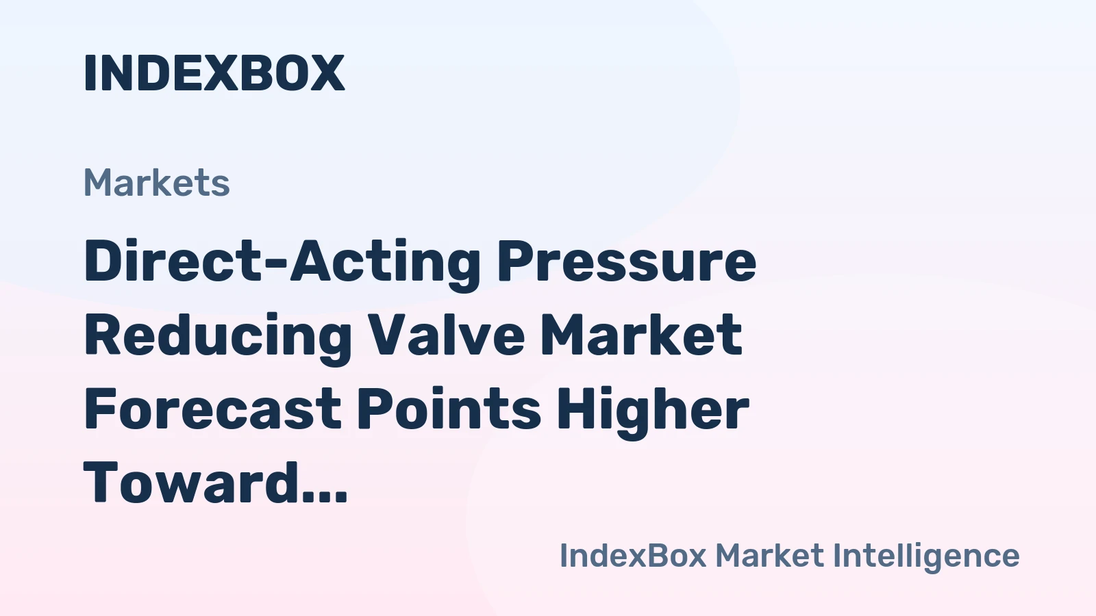 Direct-Acting Pressure Reducing Valve Market Forecast Points Higher Toward 2035 on Semiconductor and Automation Demand
