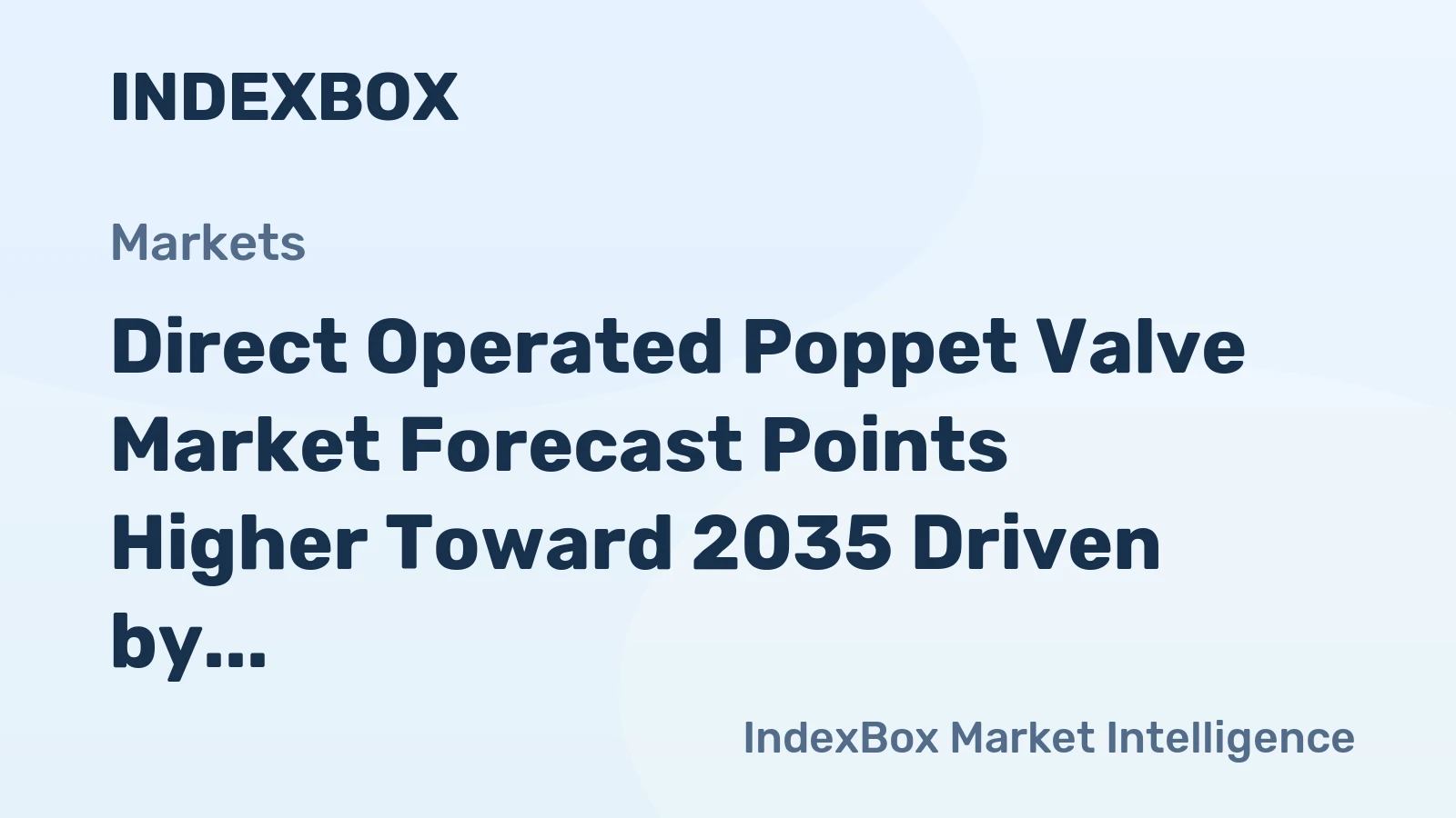 Direct Operated Poppet Valve Market Forecast Points Higher Toward 2035 Driven by Industrial Automation Expansion