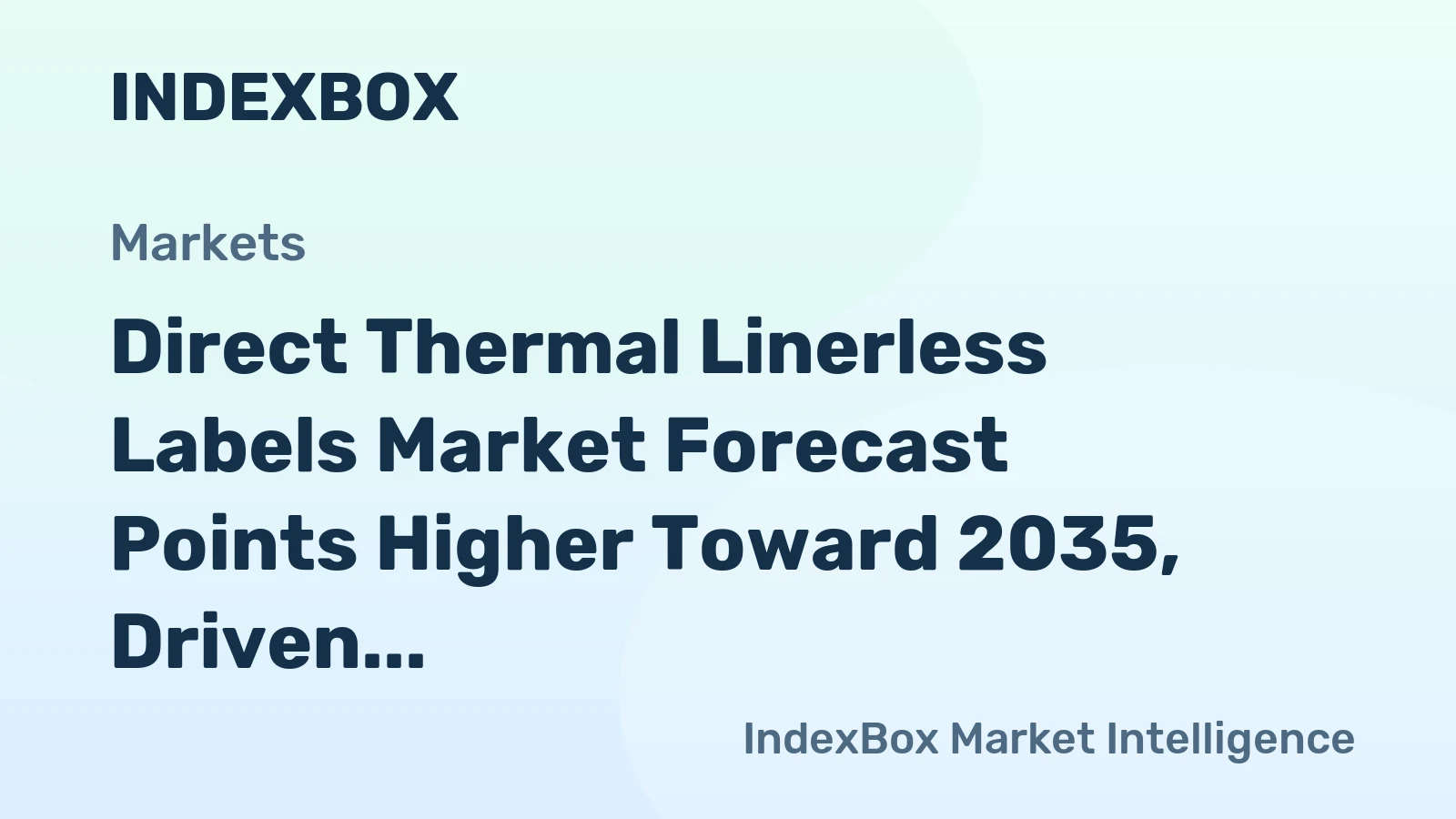 Direct Thermal Linerless Labels Market Forecast Points Higher Toward 2035, Driven by Sustainability Mandates