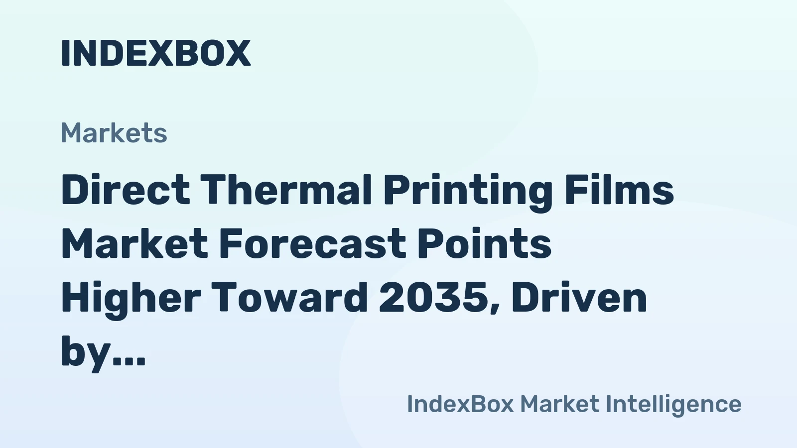 Direct Thermal Printing Films Market Forecast Points Higher Toward 2035, Driven by E-Commerce Logistics