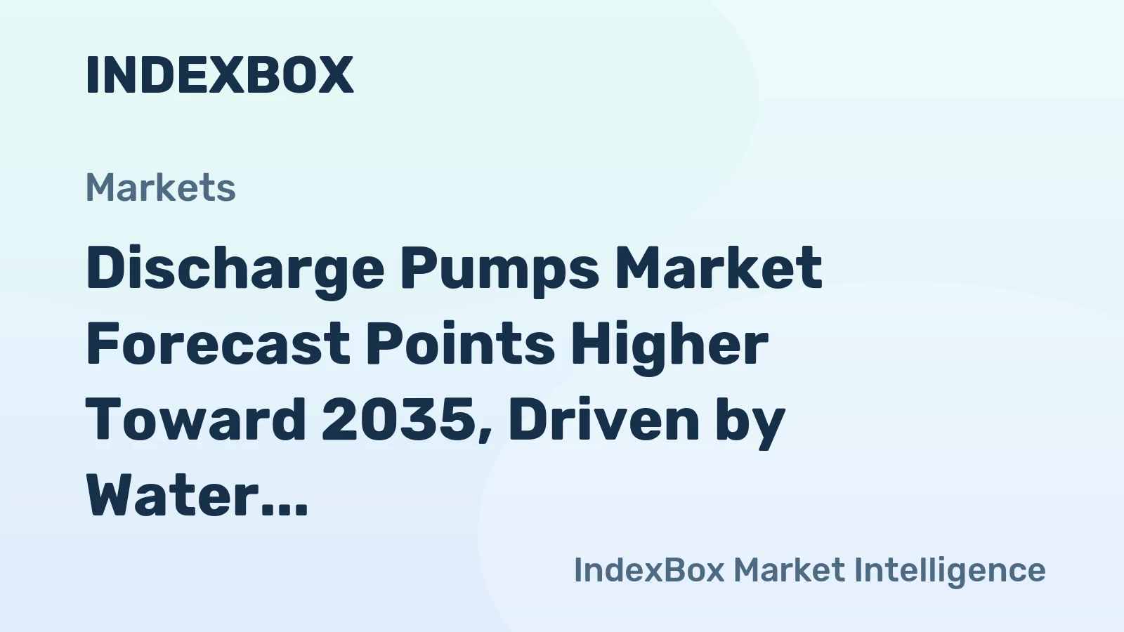 Discharge Pumps Market Forecast Points Higher Toward 2035, Driven by Water Infrastructure Renewal
