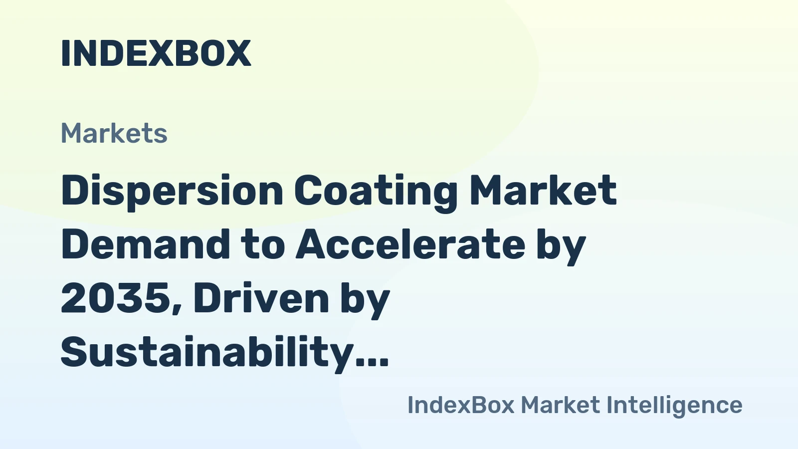 Dispersion Coating Market Demand to Accelerate by 2035, Driven by Sustainability Mandates