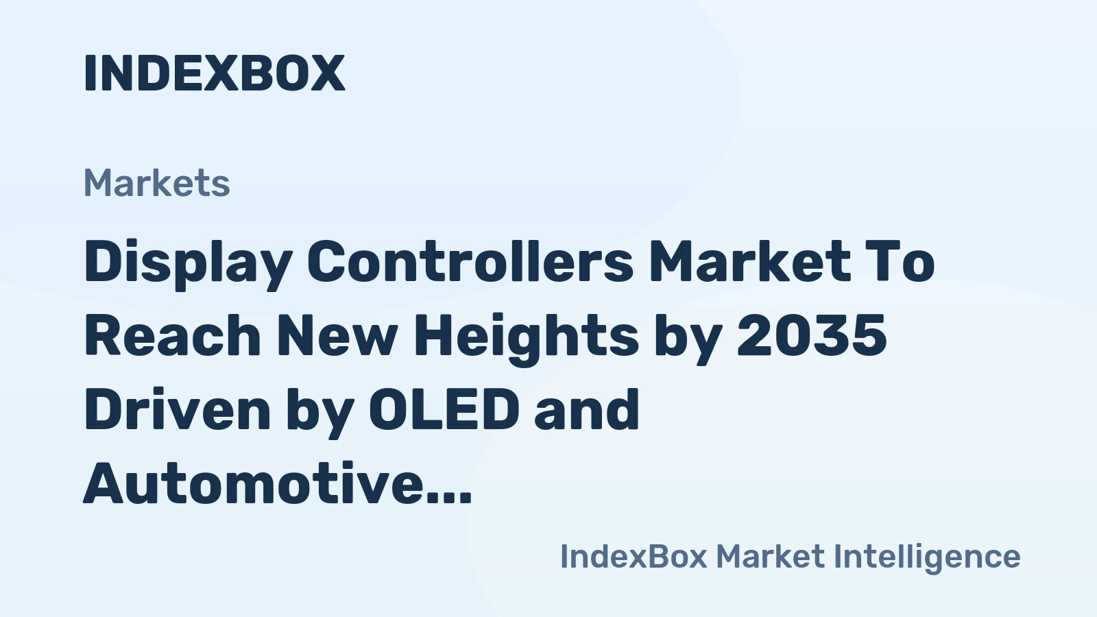 Display Controllers Market to Reach New Heights by 2035 Driven by OLED and Automotive Display Proliferation