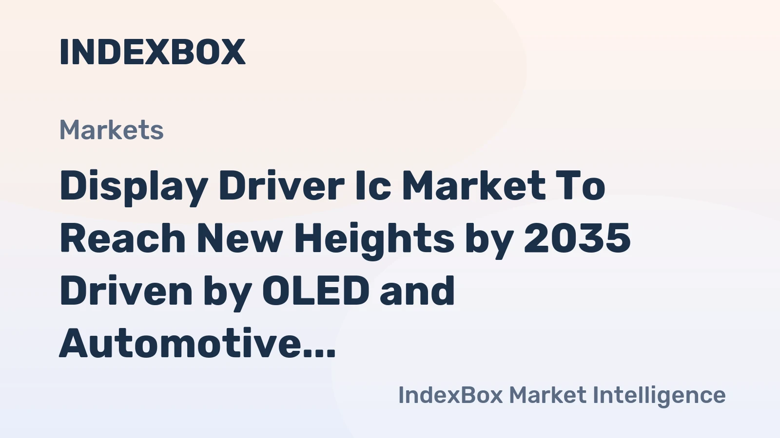 Display Driver Ic Market to Reach New Heights by 2035 Driven by OLED and Automotive Display Adoption