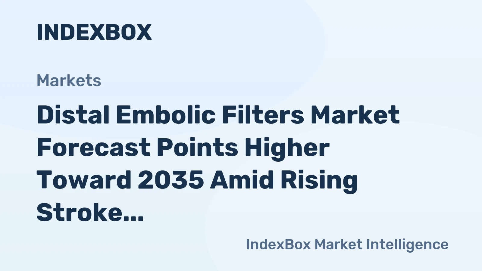Distal Embolic Filters Market Forecast Points Higher Toward 2035 Amid Rising Stroke Prevention Demand