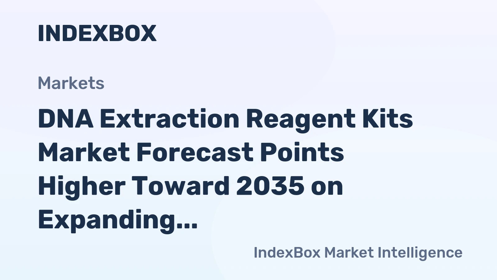 DNA Extraction Reagent Kits Market Forecast Points Higher Toward 2035 on Expanding Molecular Diagnostics