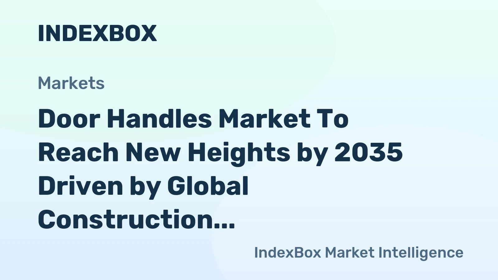 Door Handles Market to Reach New Heights by 2035 Driven by Global Construction and Renovation Demand