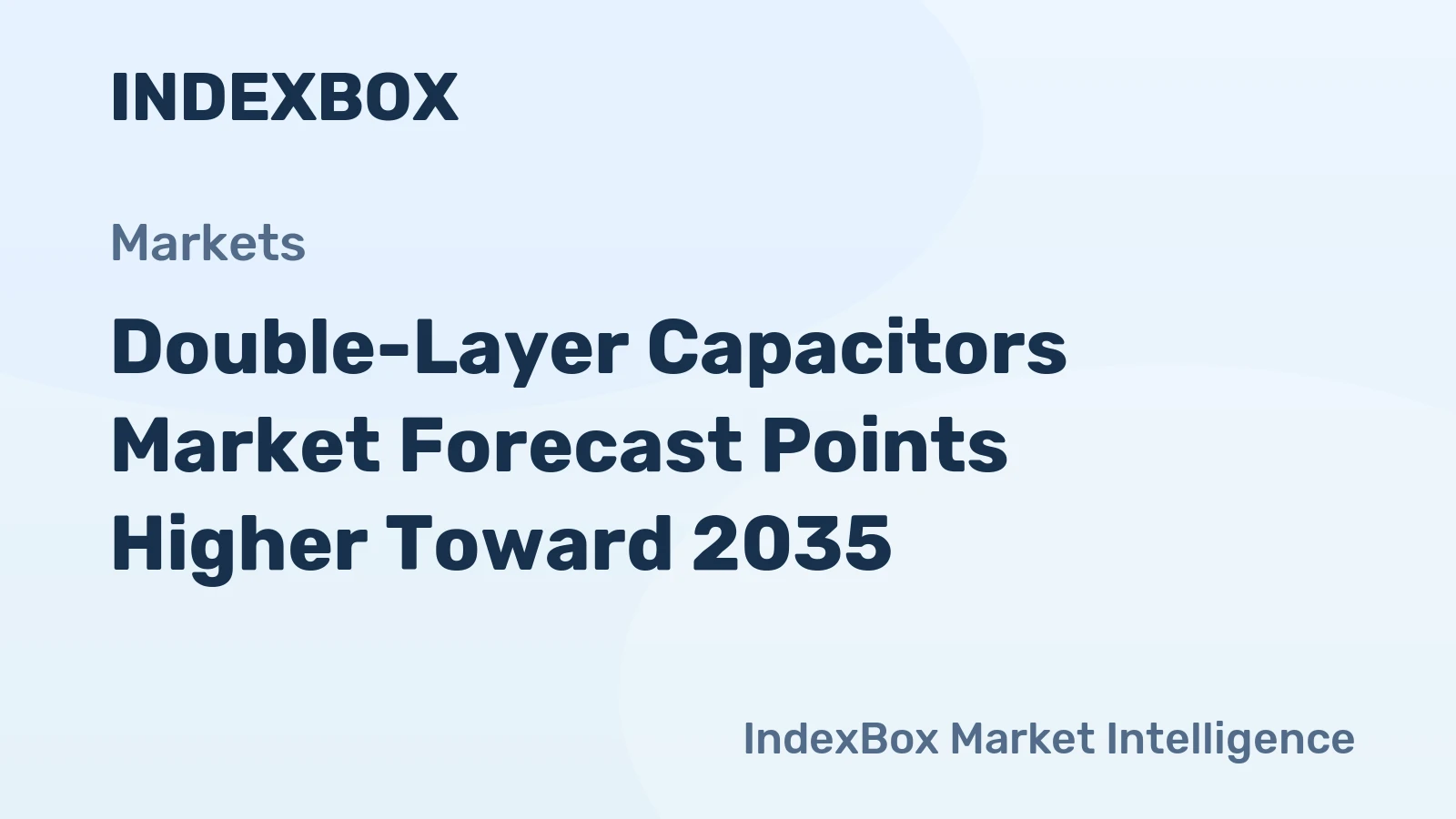 Double-Layer Capacitors Market Forecast Points Higher Toward 2035, Driven by Electrification and Grid Modernization